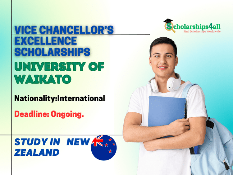 Vice Chancellor’s International Excellence Scholarship at the University of Waikato, New Zealand ...